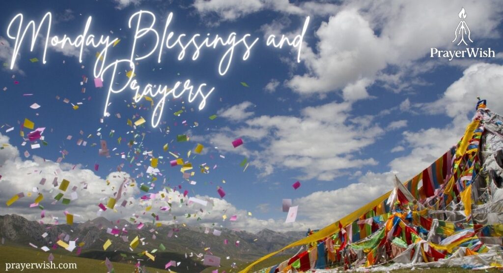 75+ Powerful Monday Blessings and Prayers to Uplift