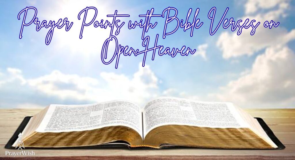 Prayer Points with Bible Verses on Open Heaven: Unlock Divine Access Today