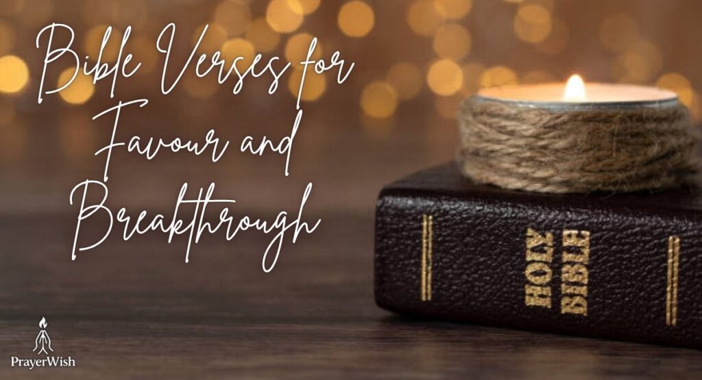 25 Powerful Bible Verses for Favour and Breakthrough