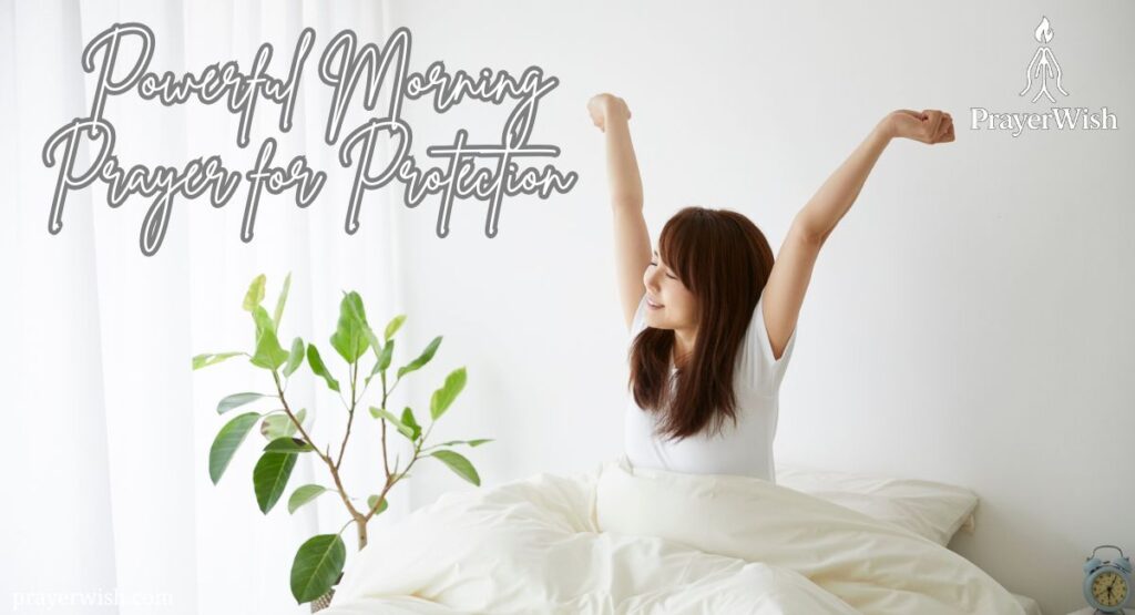 25 Powerful Morning Prayer for Protection and Strength